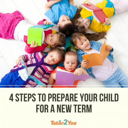 4 Steps To Prepare Child For A New Term | Tutor2You